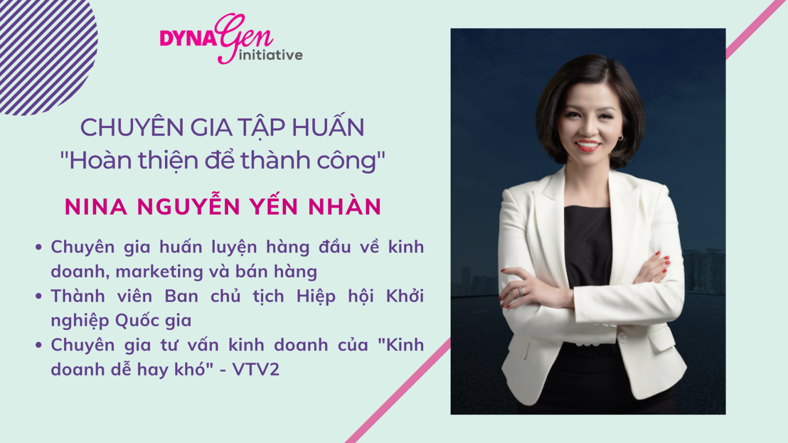 Giới thiệu Chuyên gia khóa tập huấn "Hoàn thiện để thành công" - Chị Nina Nguyễn Yến Nhàn